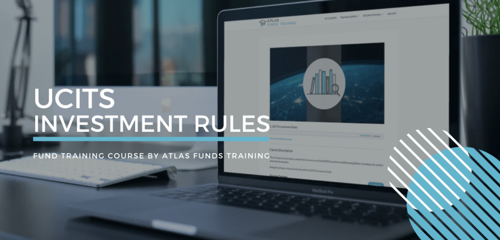 UCITS Investment Rules Fund Training Course • ATLAS Funds Training